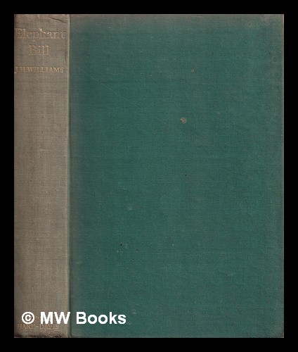 Elephant Bill by William, J. H.: (1950) First Edition. | MW Books