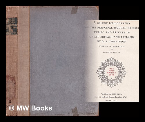 A select bibliography of the principal modern presses, public and ...
