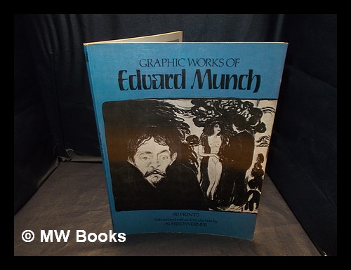 Graphic works of Edvard Munch / selected and with an introduction by ...