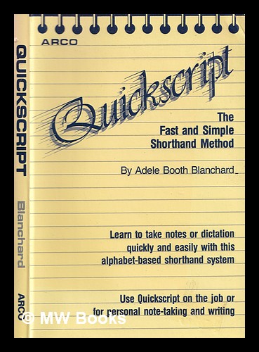 Quickscript by Adele Booth Blanchard by Blanchard, Adele Booth: (1983) First Edition. | MW Books
