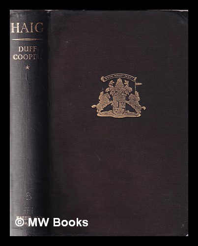 Haig / by Duff Cooper by Cooper, Duff Viscount Norwich (1890-1954 ...