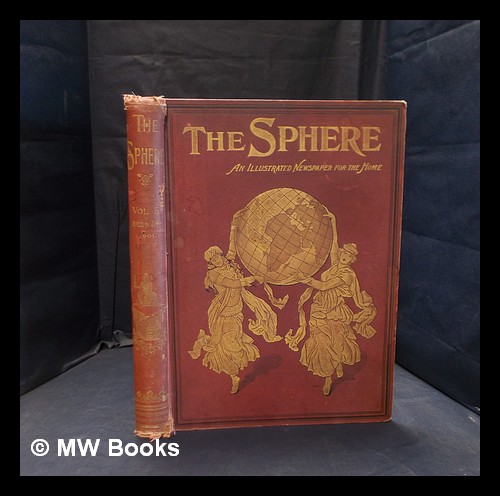 The Sphere The Illustrated Newspaper for The Home Volume 5 April 6 to ...