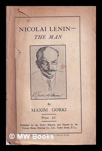 Nicolai Lenin - The Man by Maxim Gorki von Gorki, Maxim: First Edition ...