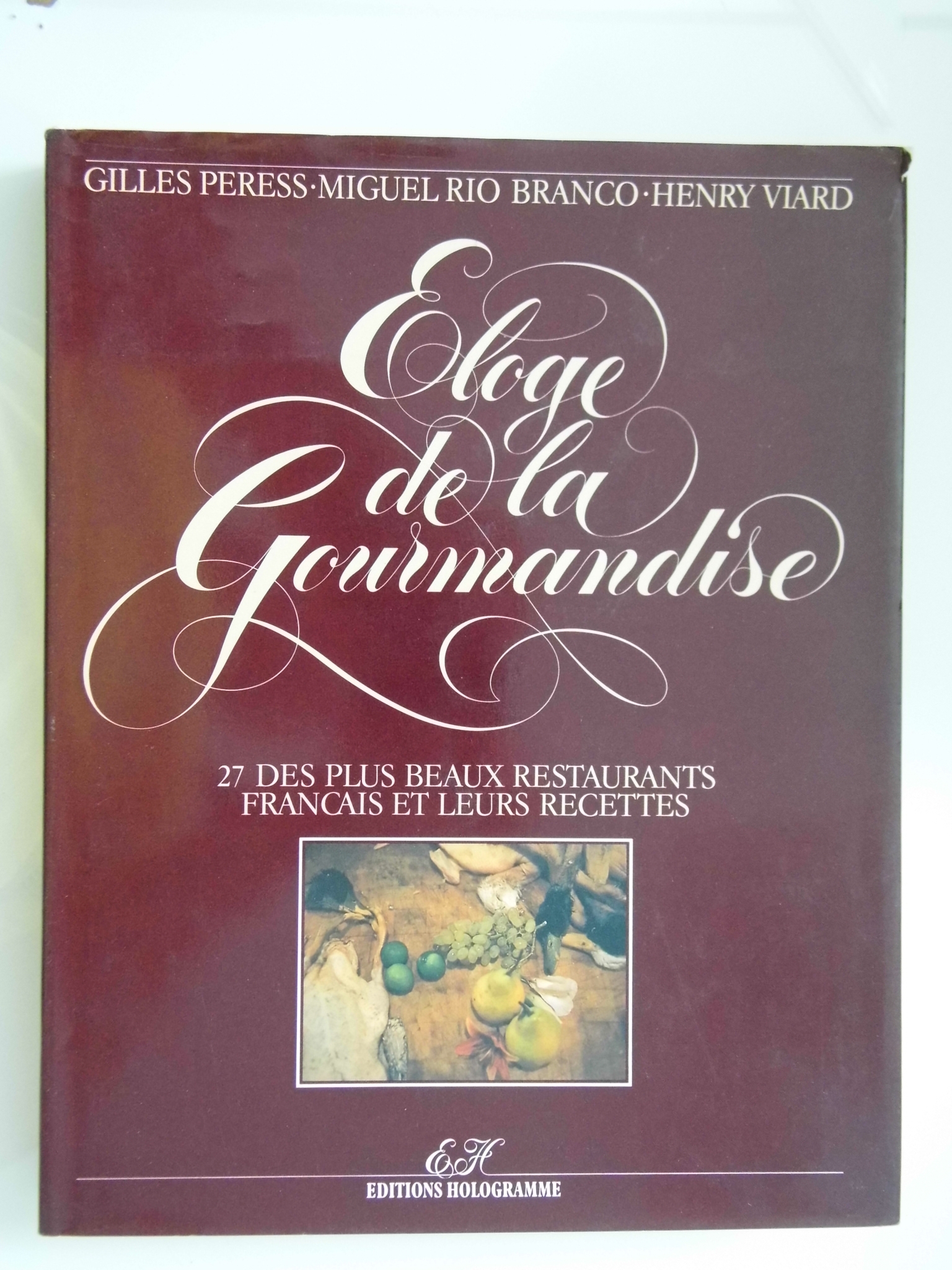 ELOGE DE LA GOURMANDE 27 DES PLUS BEAUX RESTAURANTS FRANCAIS ET LEURS ...