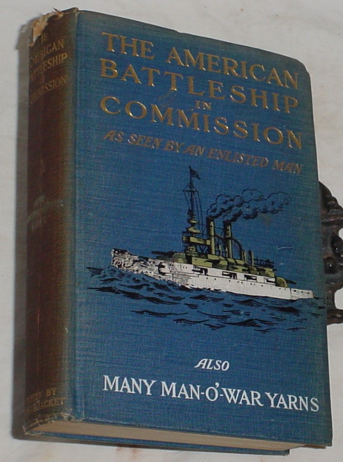 The American Battleship in Commission as Seen by an Enlisted Man by ...