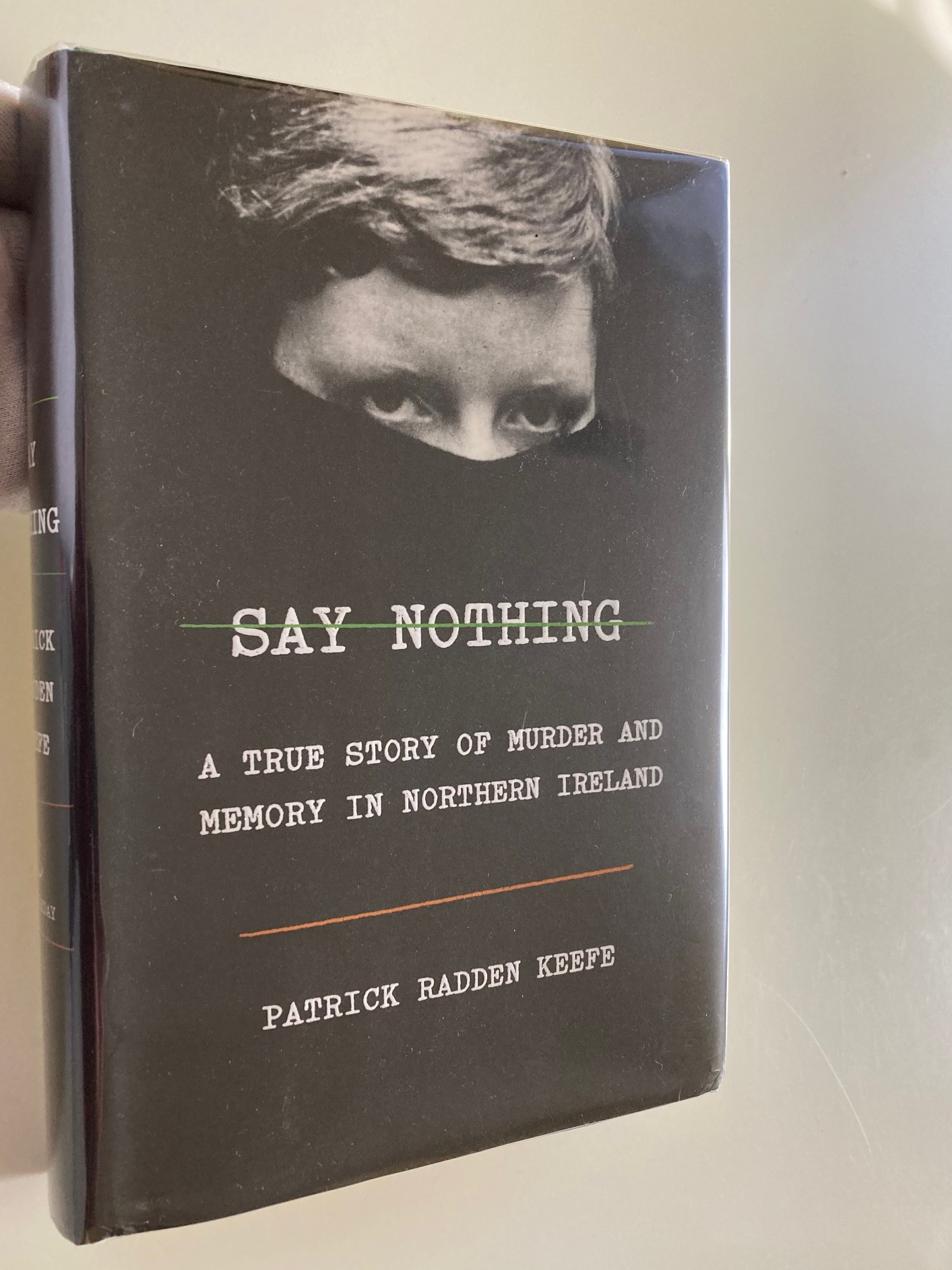 Say Nothing (Inscribed First Edition, First Printing) by Keefe, Patrick ...