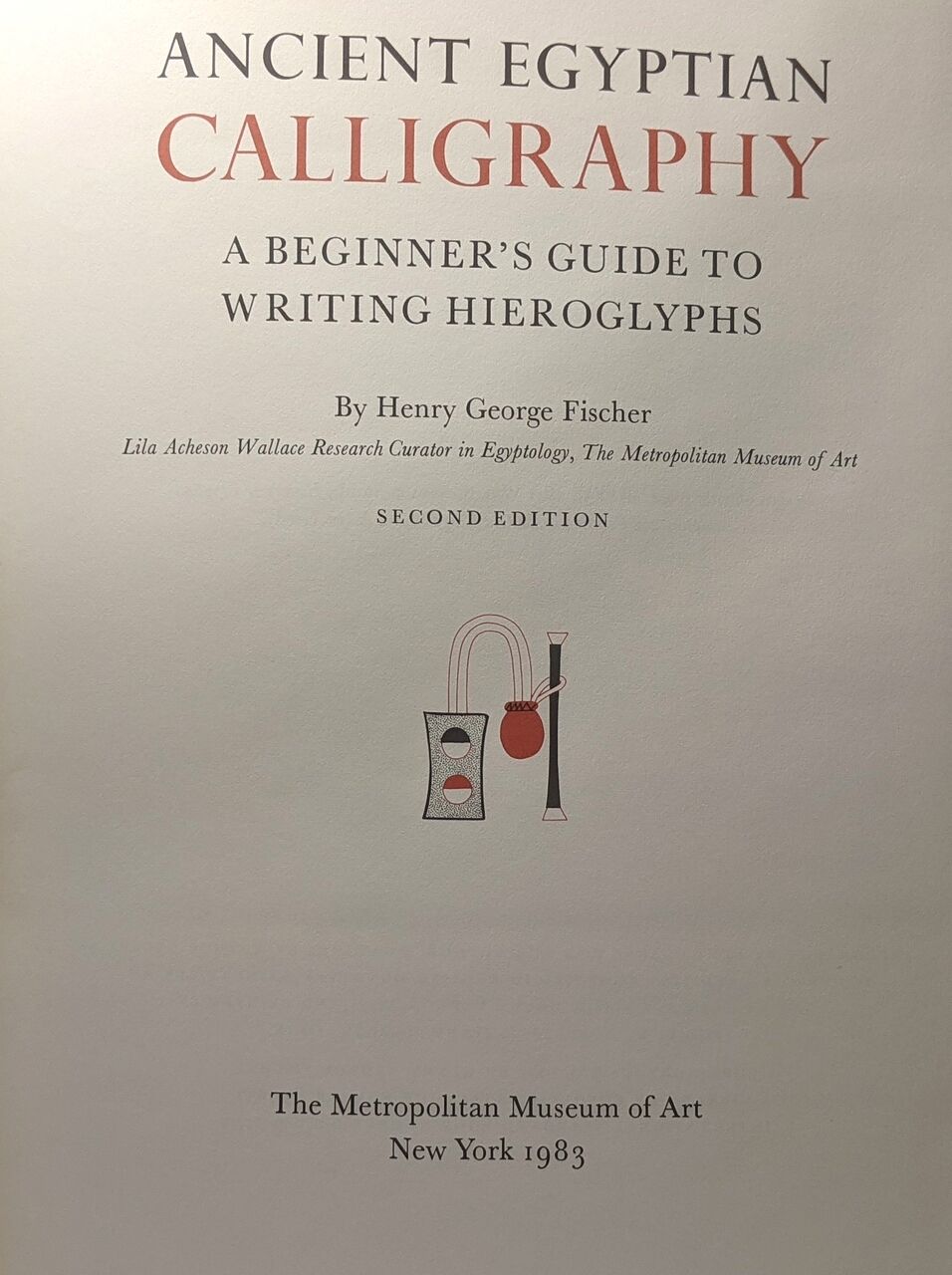 Ancient Egyptian calligraphy: A beginner's guide to writing hieroglyphs ...