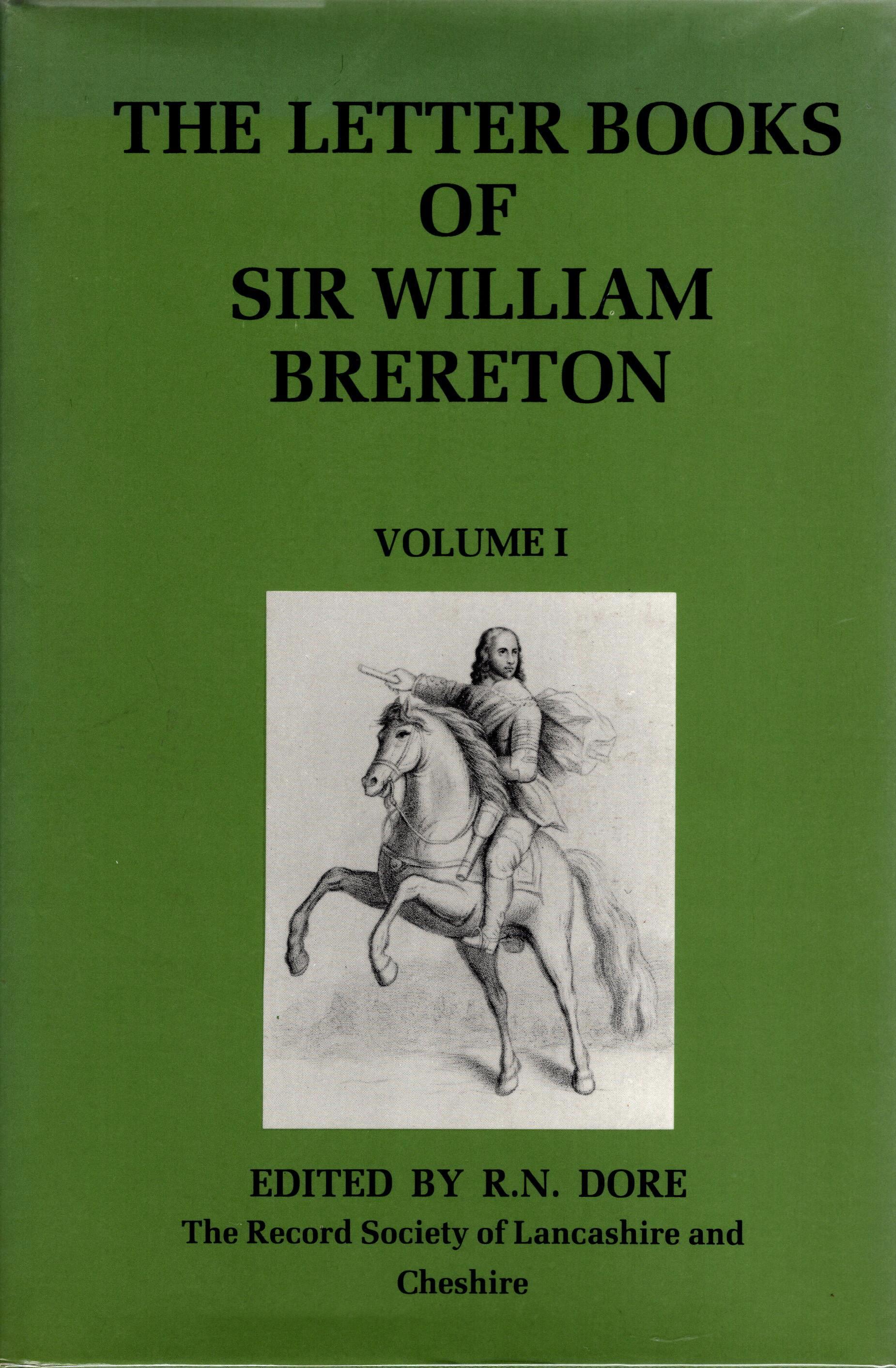 The Letter Books of Sir William Brereton Volume I (The Record Society ...