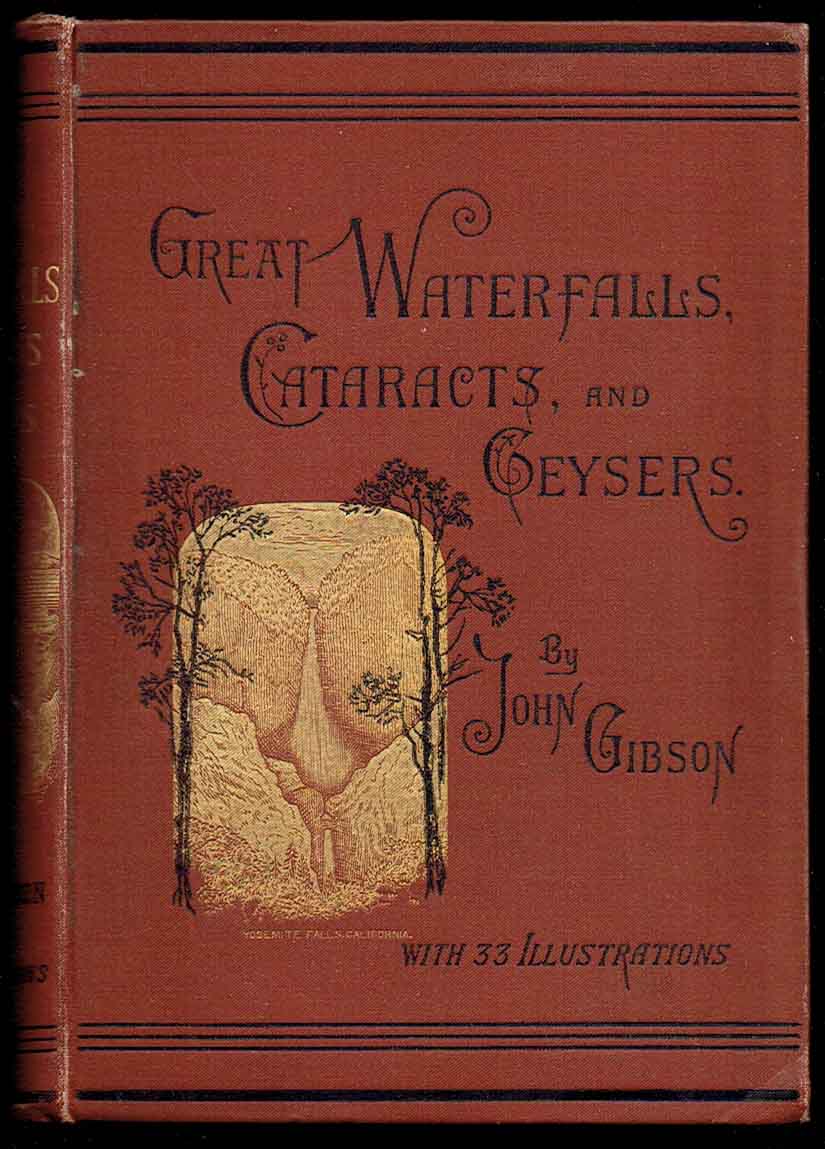 Great Waterfalls, Cataracts, and Geysers - Described and Illustrated by ...