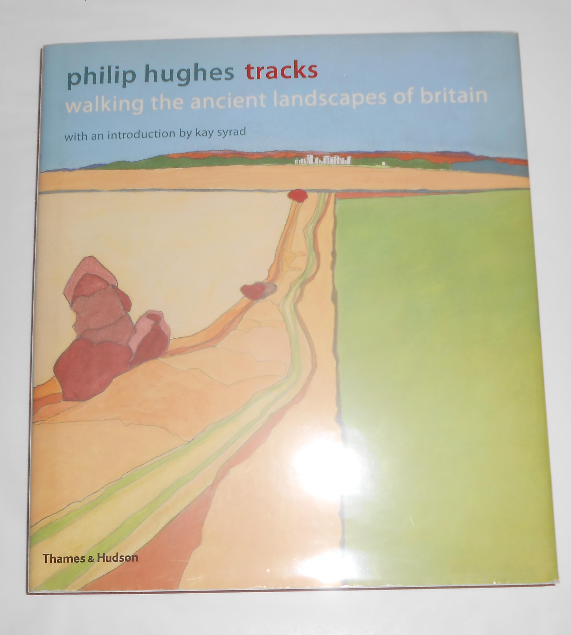Philip Hughes - Tracks - Walking the Ancient Landscapes of Britain ...