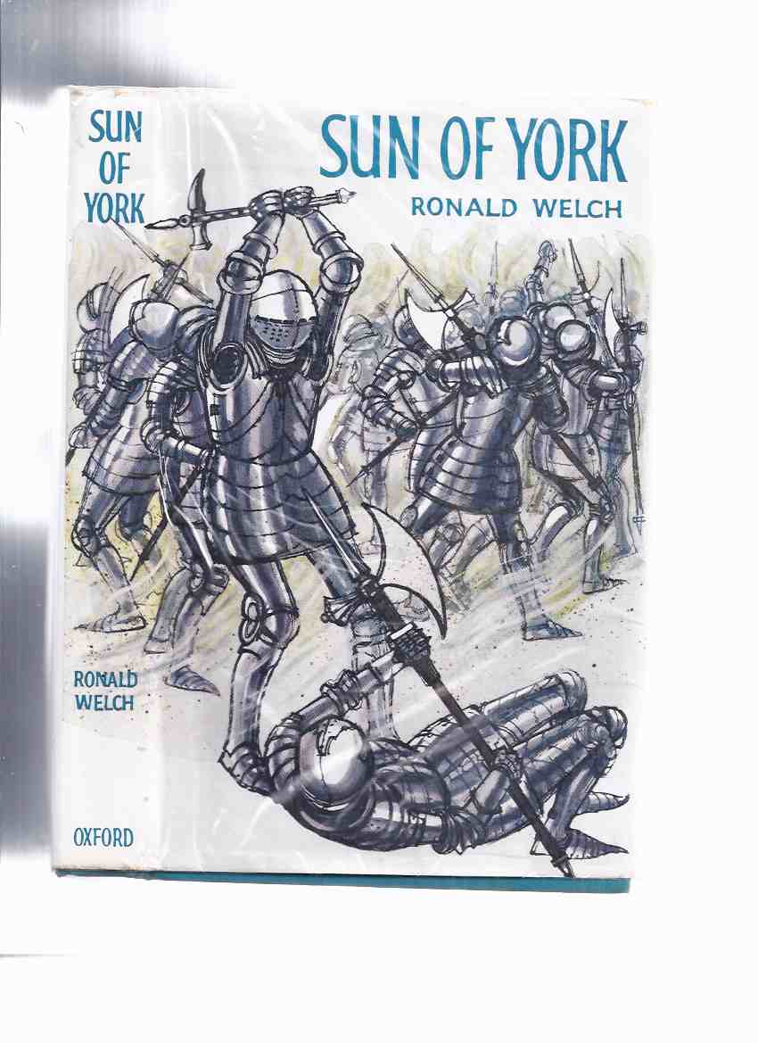 Sun of York ---by Ronald Welch (set during the War of the Roses ) by ...