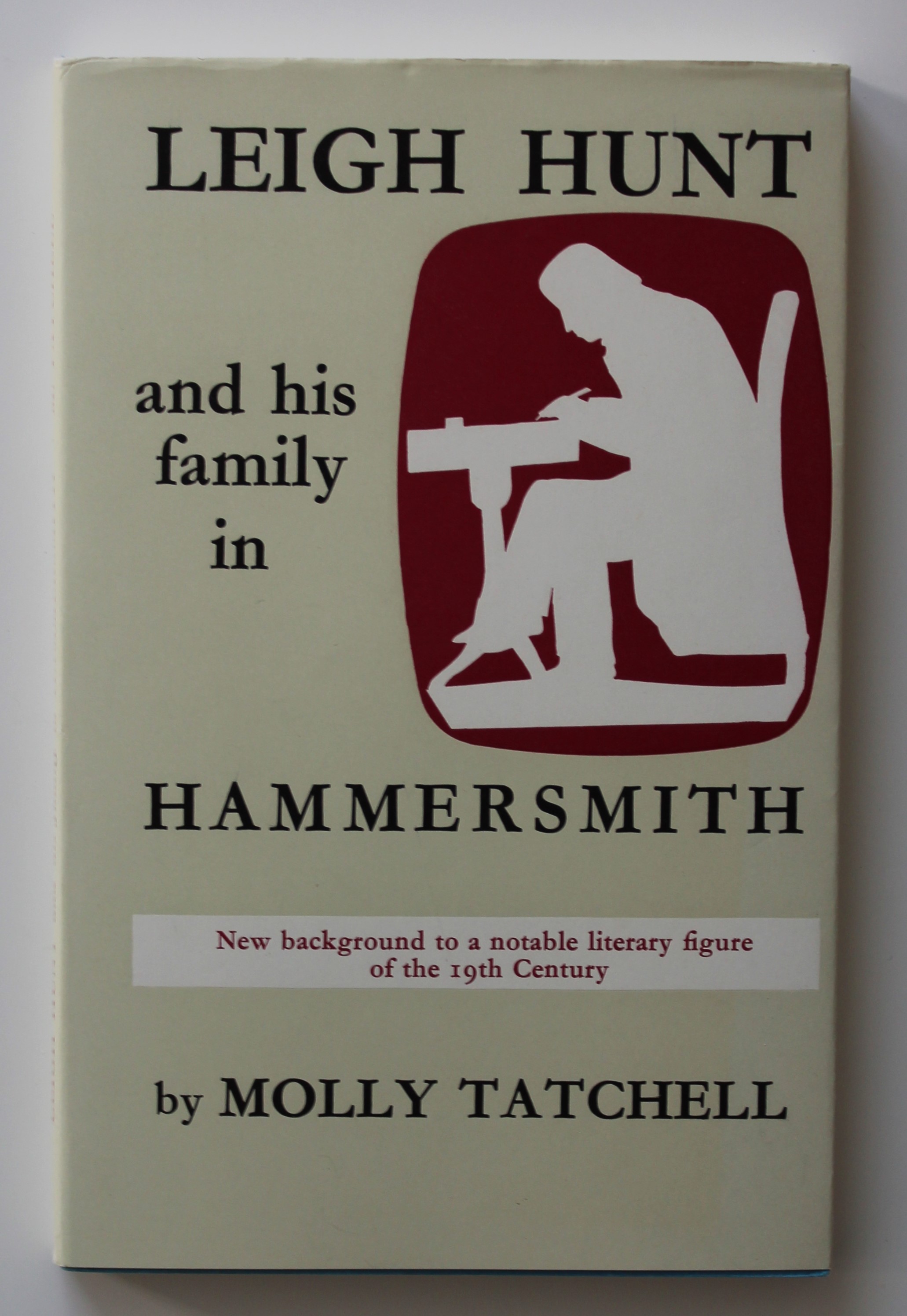 Leigh Hunt and His Family in Hammersmith by Tatchell, Molly: Very Good ...