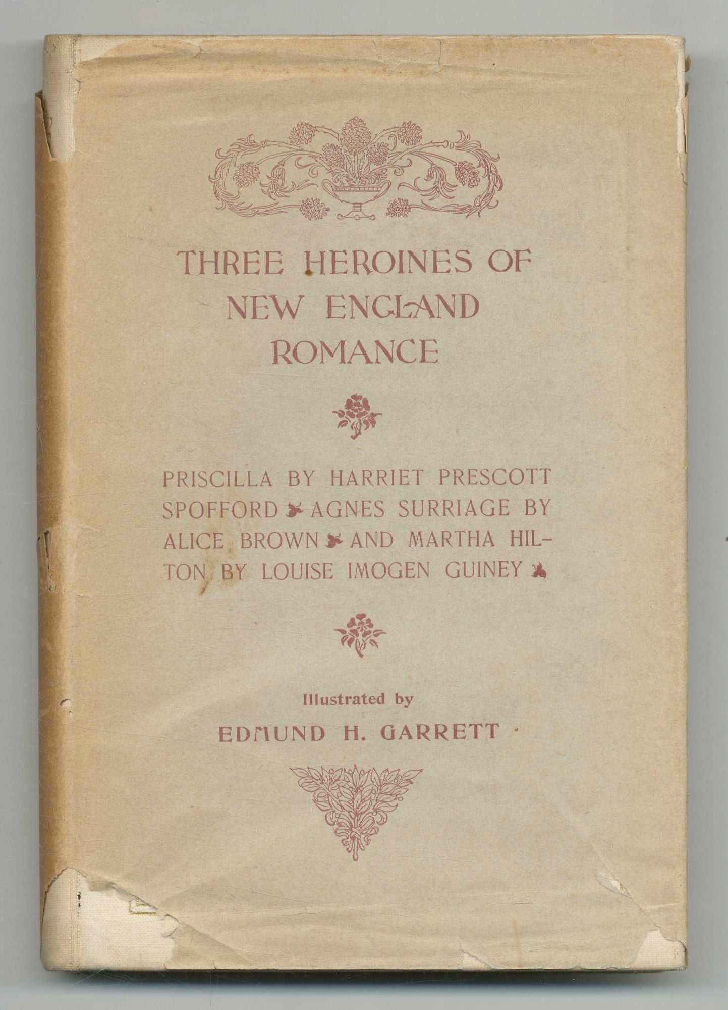 Three Heroines of New England Romance by GUINEY, Louis Imogen, Harriet ...
