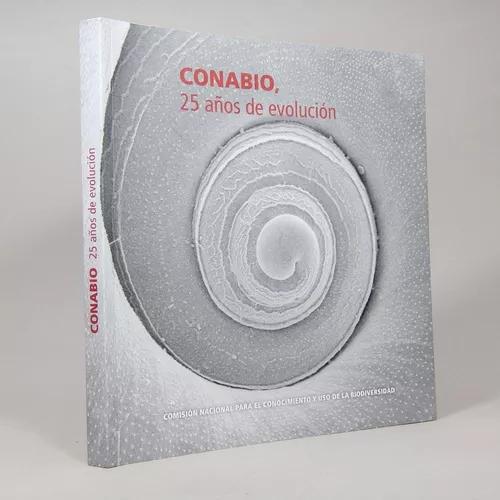 Conabio 25 Años De Evolución Investigación Historia Bb7 de CONABIO ...