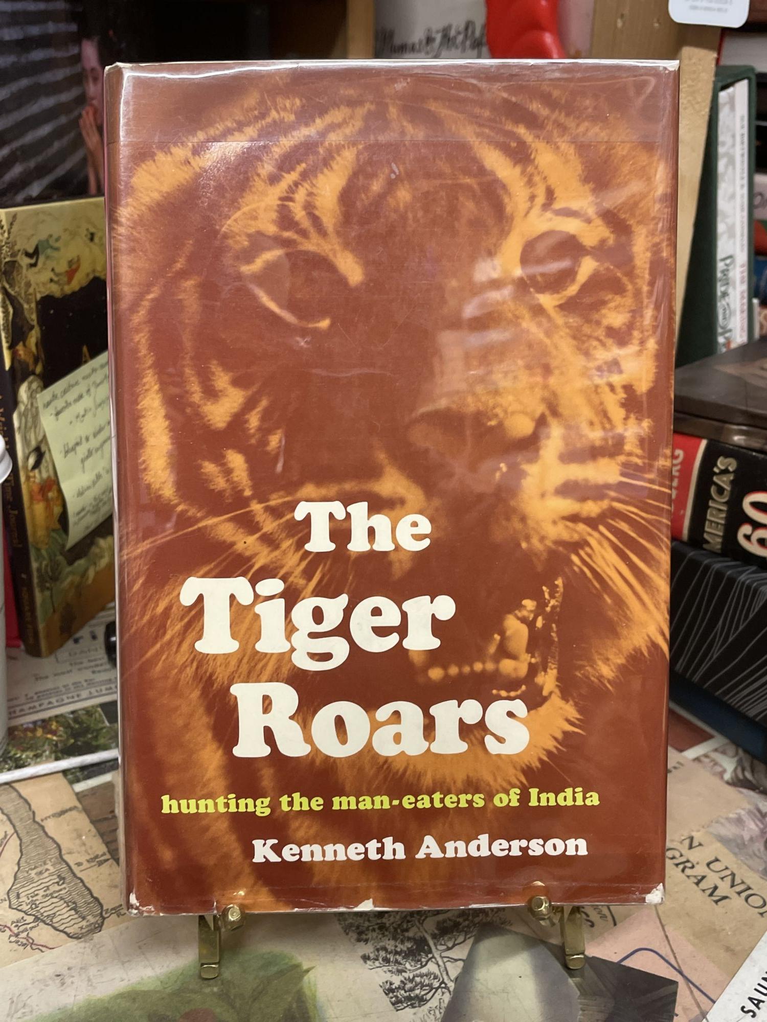 The Tiger Roars: Hunting the Man-Eaters of India by Anderson, Kenneth ...
