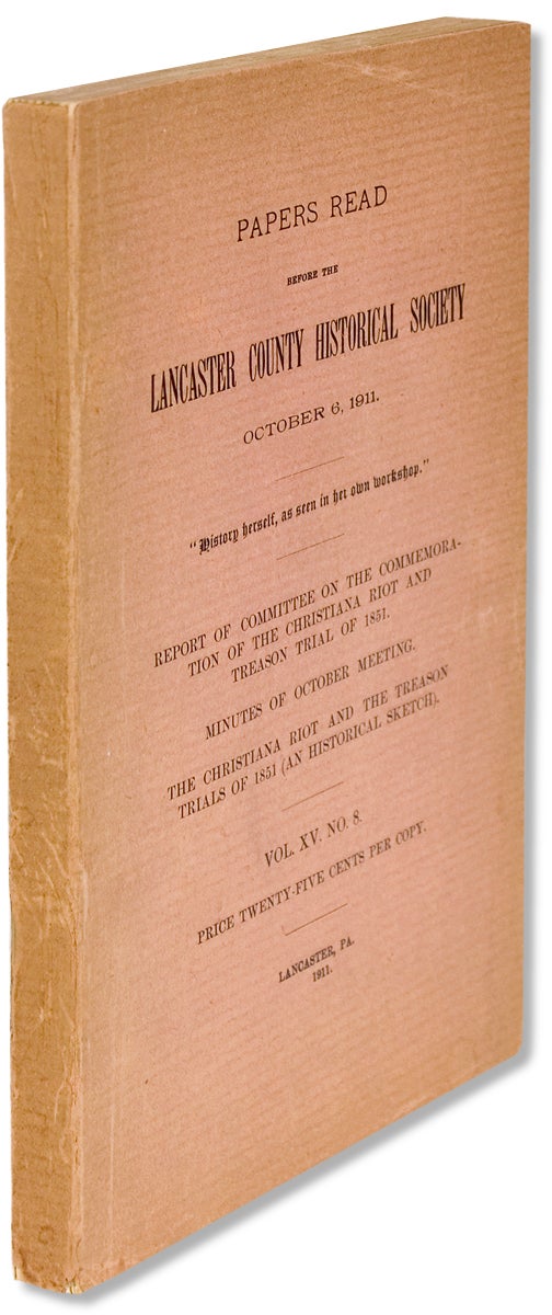 The Christiana Riot and The Treason Trials of 1851, An Historical ...