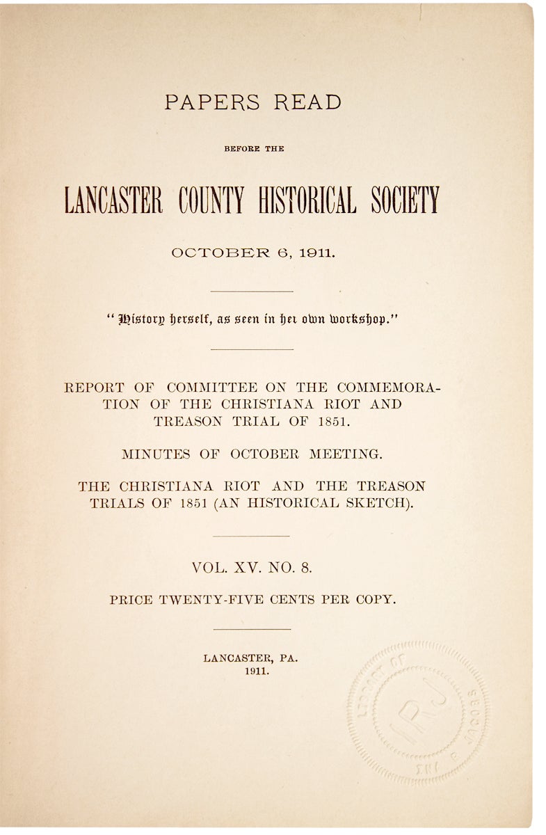 The Christiana Riot and The Treason Trials of 1851, An Historical ...