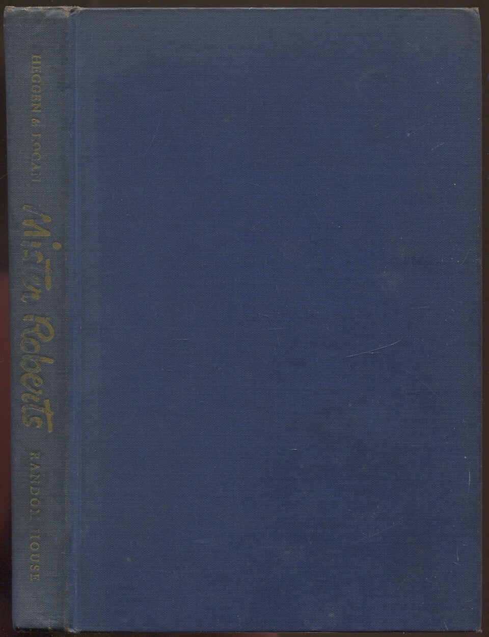 Mister Roberts. A Play by HEGGEN, Thomas and Joshua Logan: Very Good ...