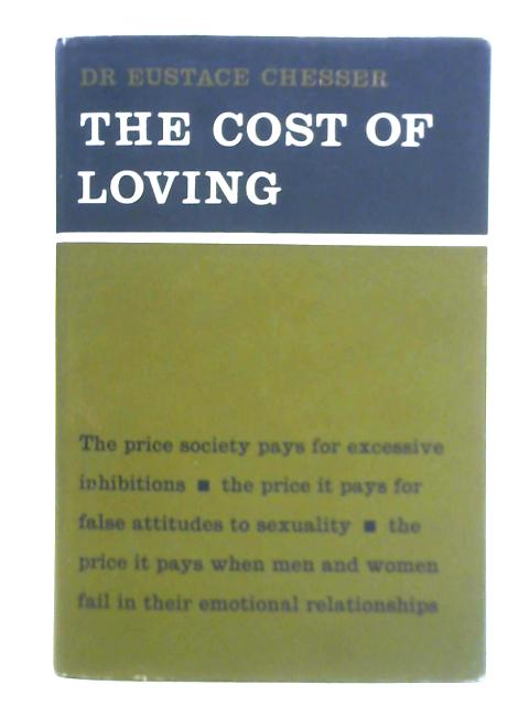 The Cost of Loving von Dr. Eustace Chesser: Good (1964) | World of Rare ...