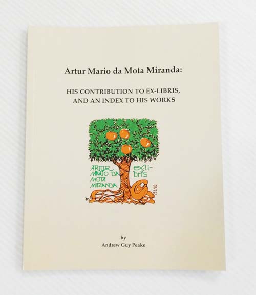 Artur Mario da Mota Miranda: his Contribution to Ex-Libris,and an Index ...