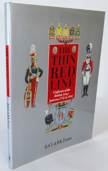The Thin Red Line: Uniforms of the British Army Between 1751 and 1914 ...