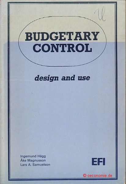 Budgetary Control. design and use. by Hägg, Ingemund / Magnusson, Åke ...