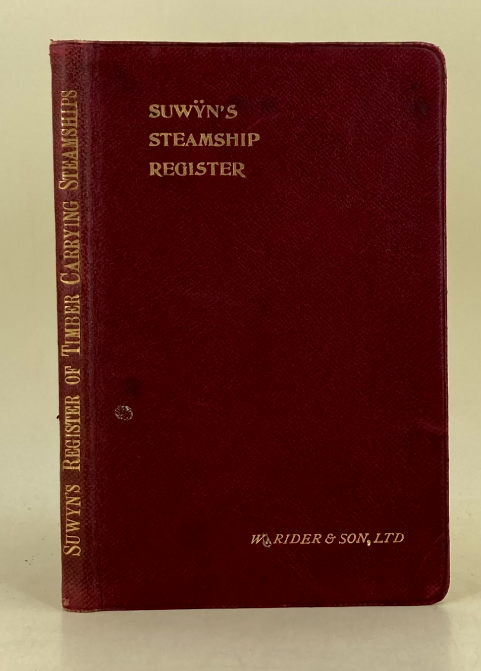 Suwyns' Register of Timber Carrying Steamships by Suwyns, Edward J ...
