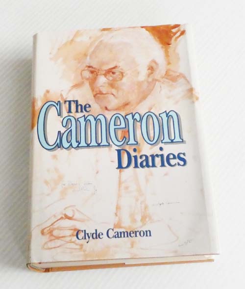 The Cameron Diaries [Signed] by Cameron, Clyde: Hardback (1990) 1st ...