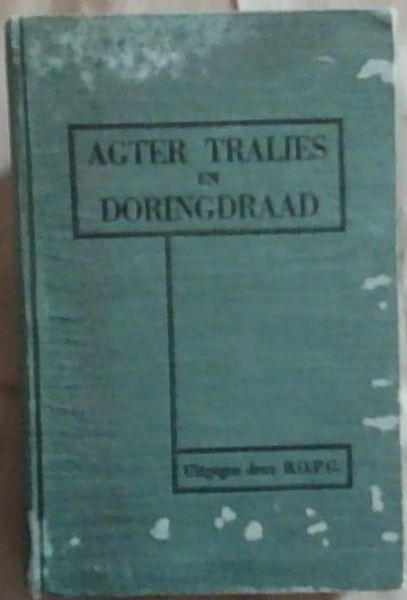 Agter Tralies en Doringdraad: Good hardcover (1953) First Edition ...