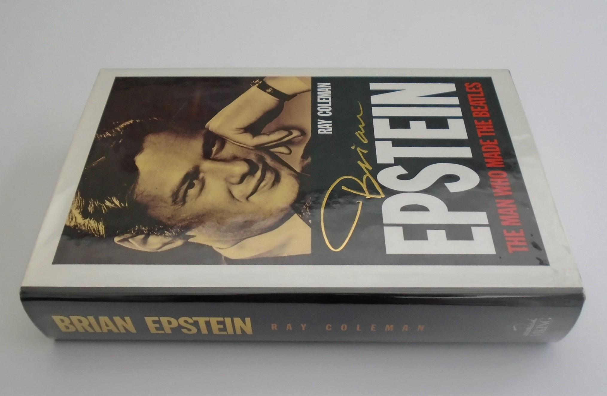 Brian Epstein: The Man Who Made The Beatles (Signed Copy) by Coleman ...