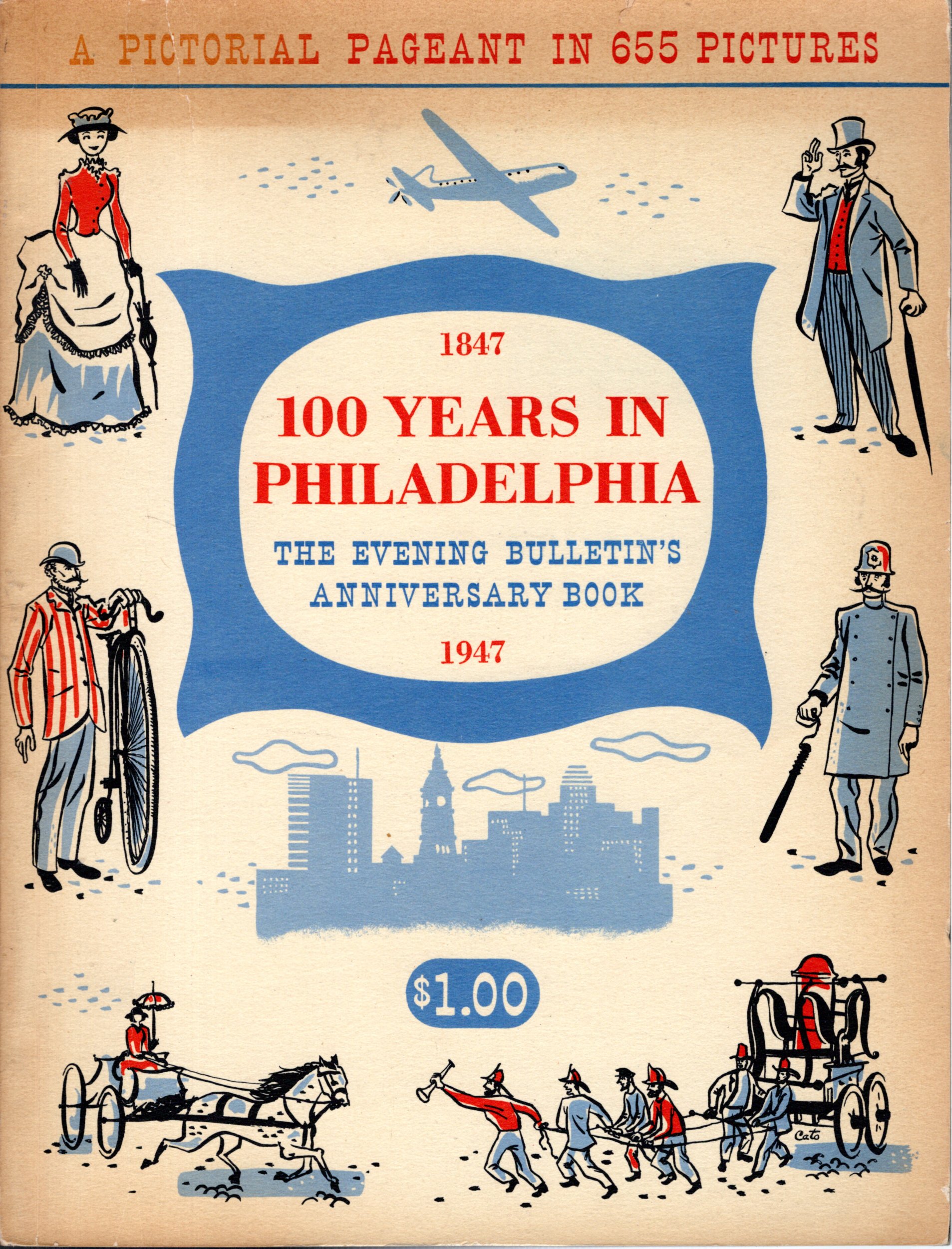 100 Years In Philadelphia, 1847-1947: The Evening Bulletin's ...