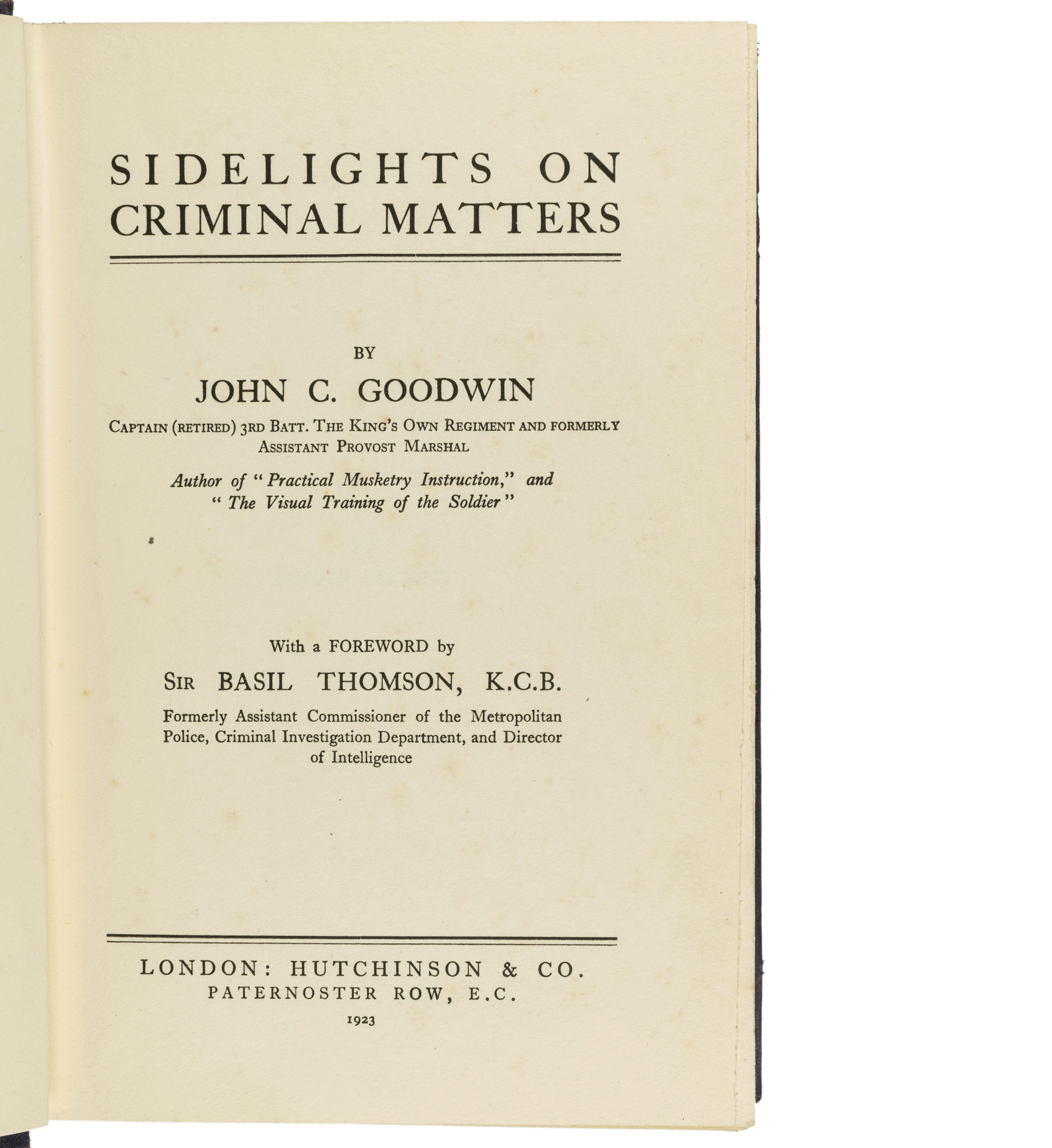 Sidelights on Criminal Matters. Foreword by Sir Basil Thomson, formerly ...