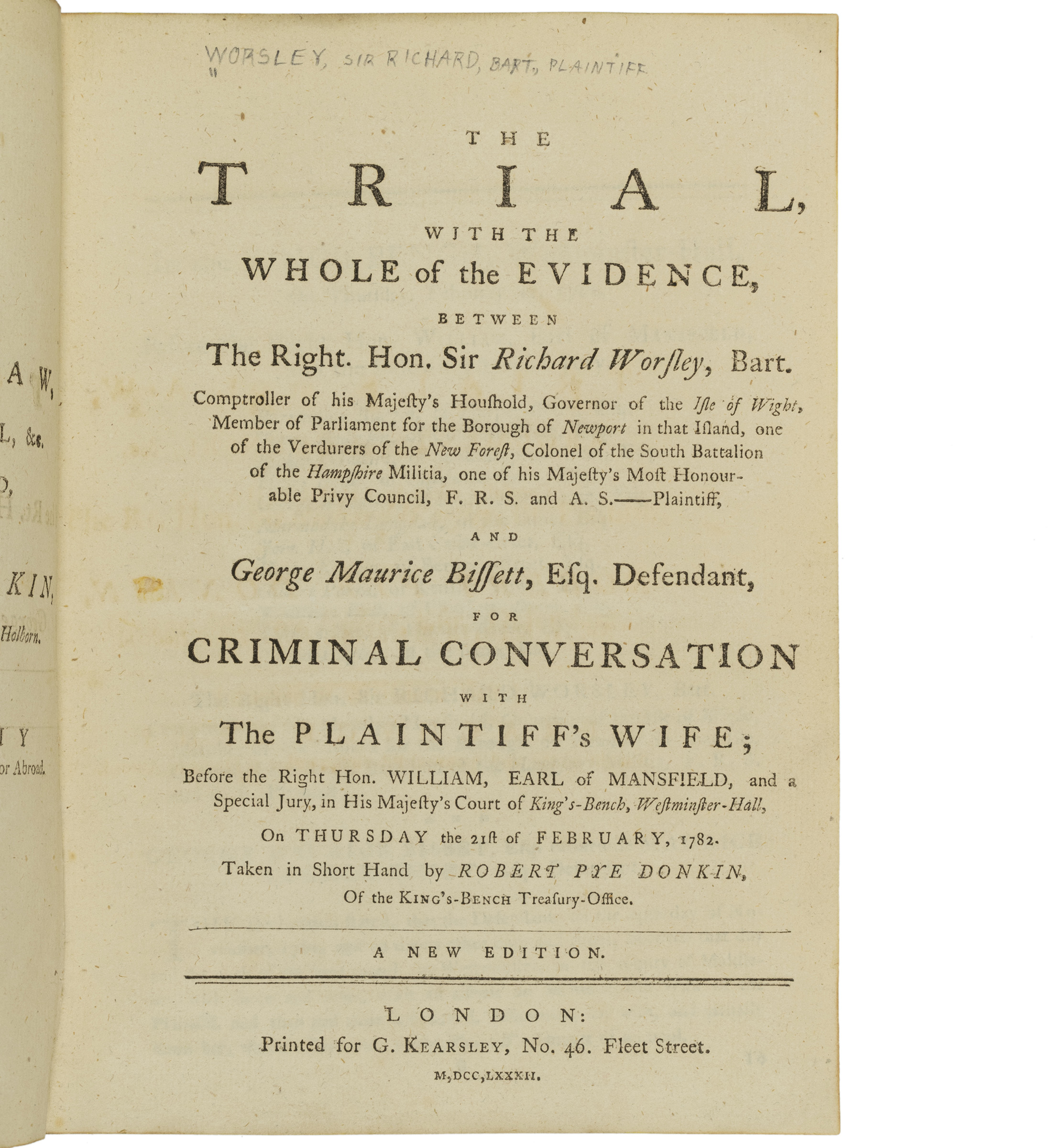 The Trial, with the Whole Evidence, between The Rt. Hon. Sir Richard ...