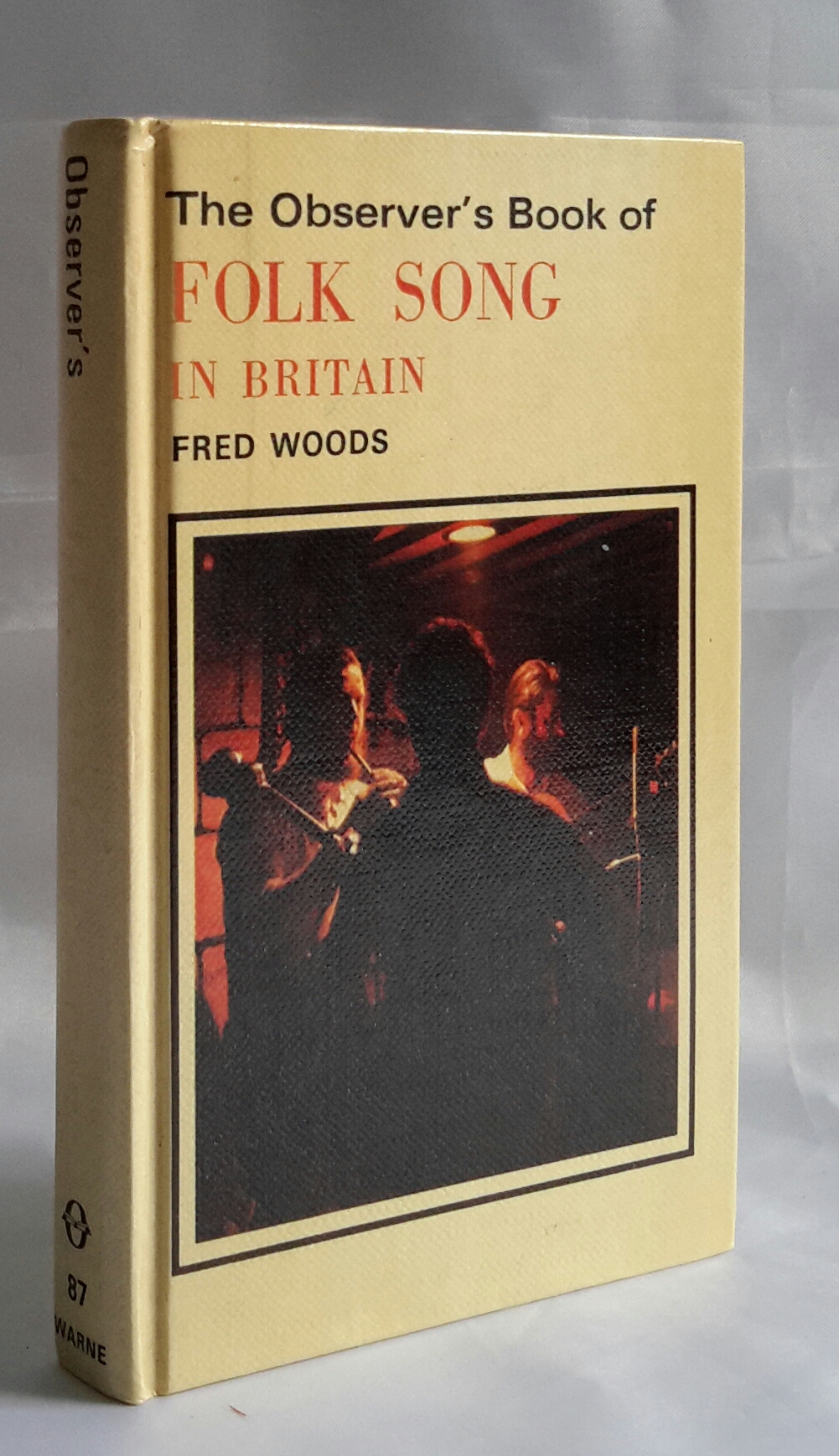 The Observer's Book of Folk Song in Britain. With 92 black and white ...