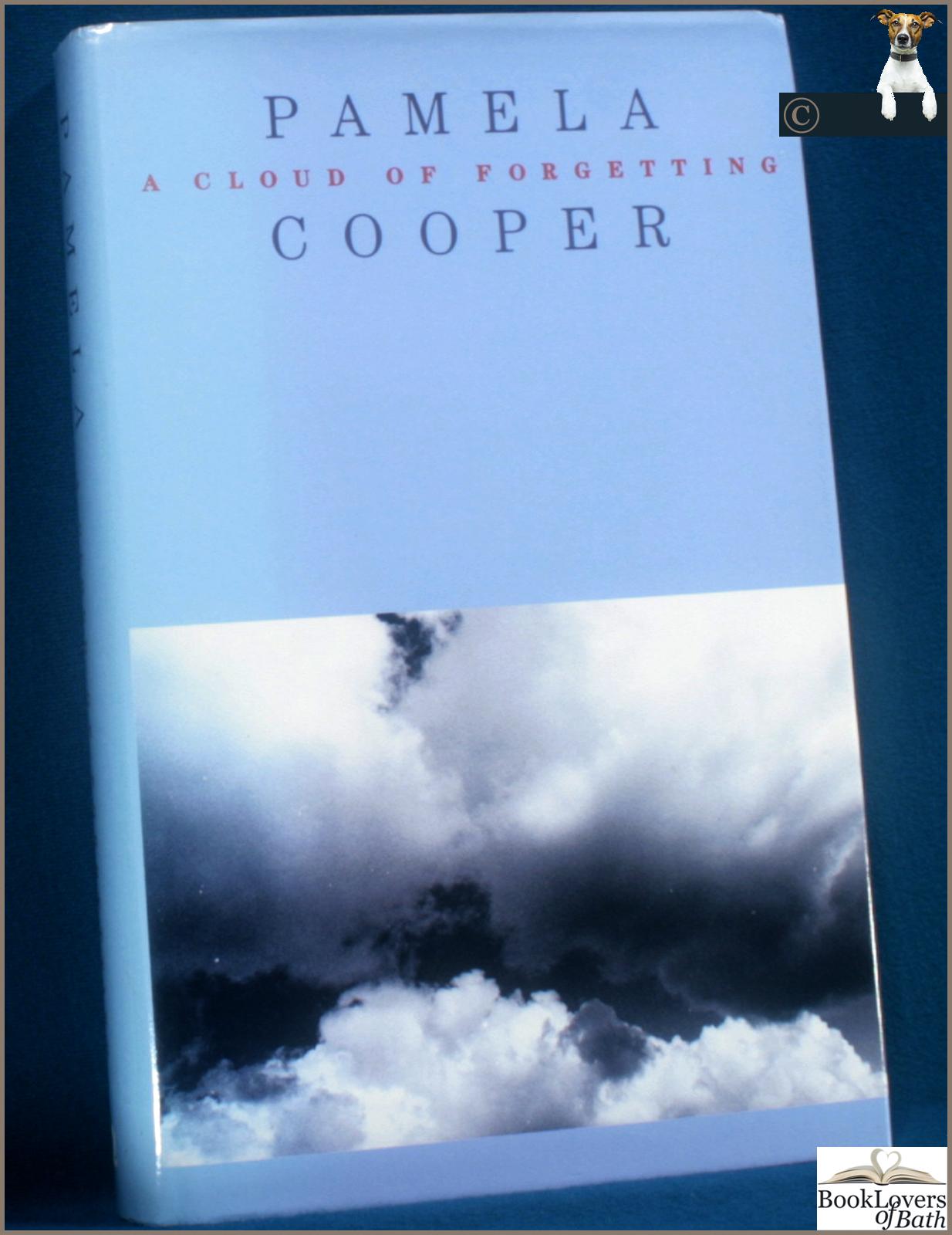 A Cloud of Forgetting by Pamela Cooper: Very Good Hardback in Dust Wrapper. (1993) Signed by ...