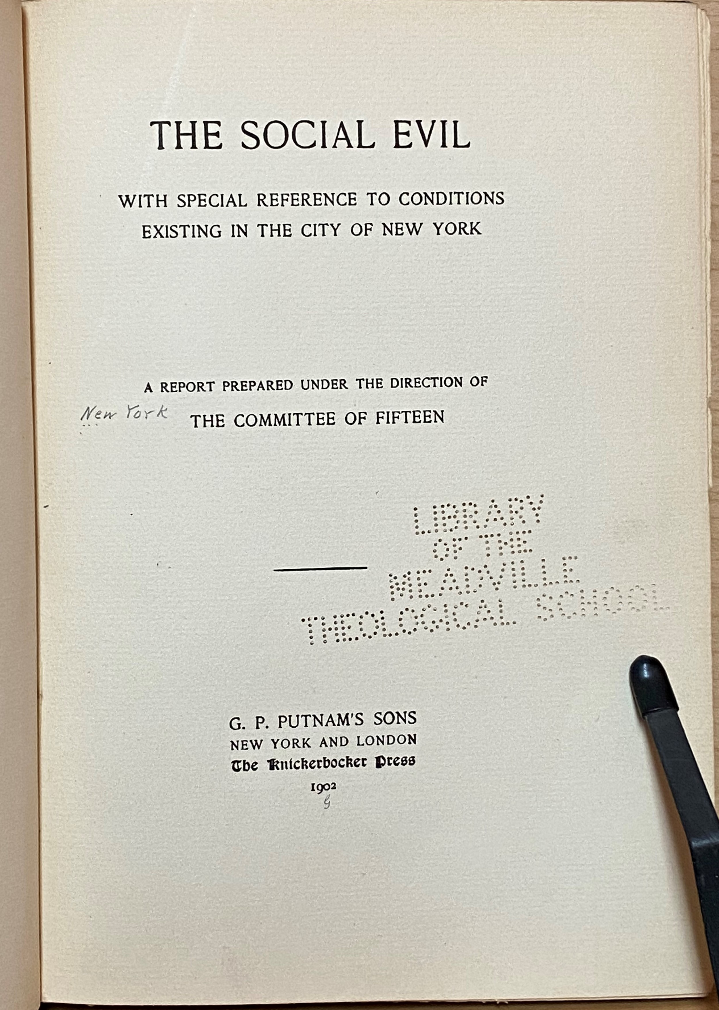 The Social Evil : with Special Reference to Conditions Existing in the ...