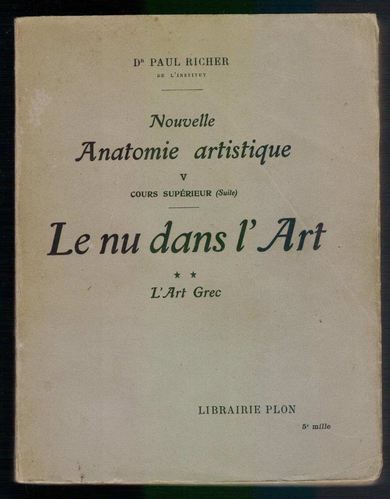Nouvelle Anatomie artistique du corps humain - V cours supérieur (suite ...