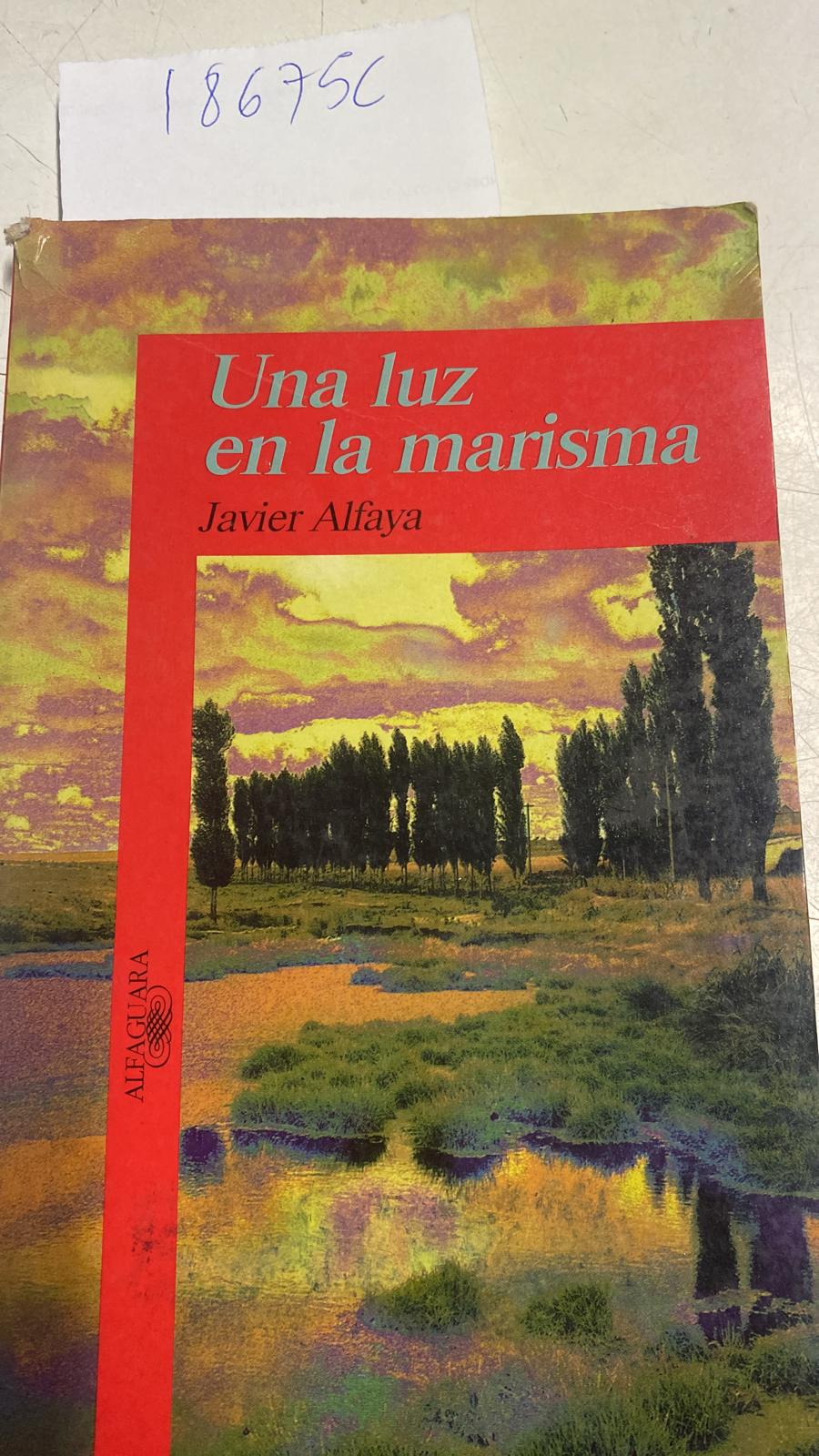 Una Luz En La Marisma De Alfaya Javier 1994 Libreria Anticuaria Jerez