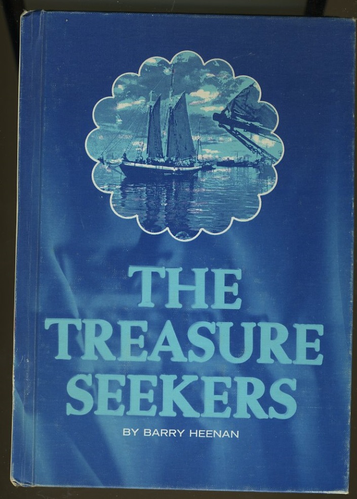 THE TREASURE SEEKERS: THE STORY OF WILLIAM PHIPS by Heenan, Barry: Very ...