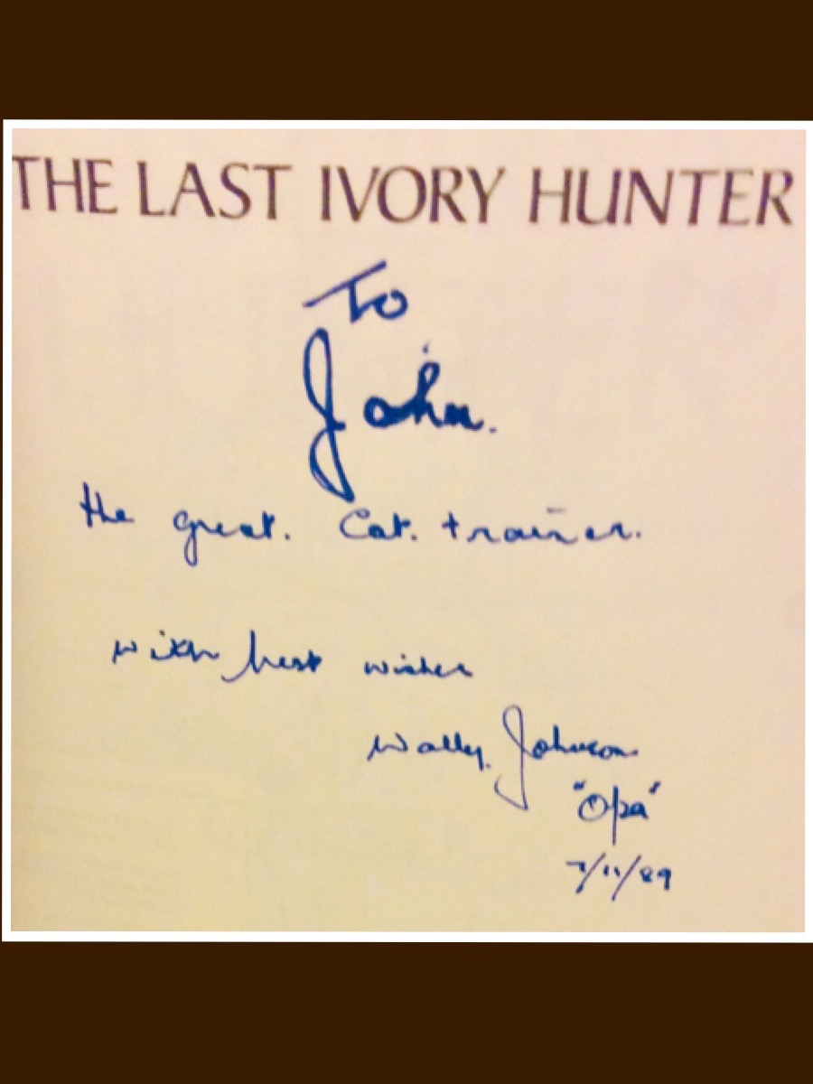 The Last IvoryHunter; The Saga of Wally Johnson/ Inscribed & Signed by ...