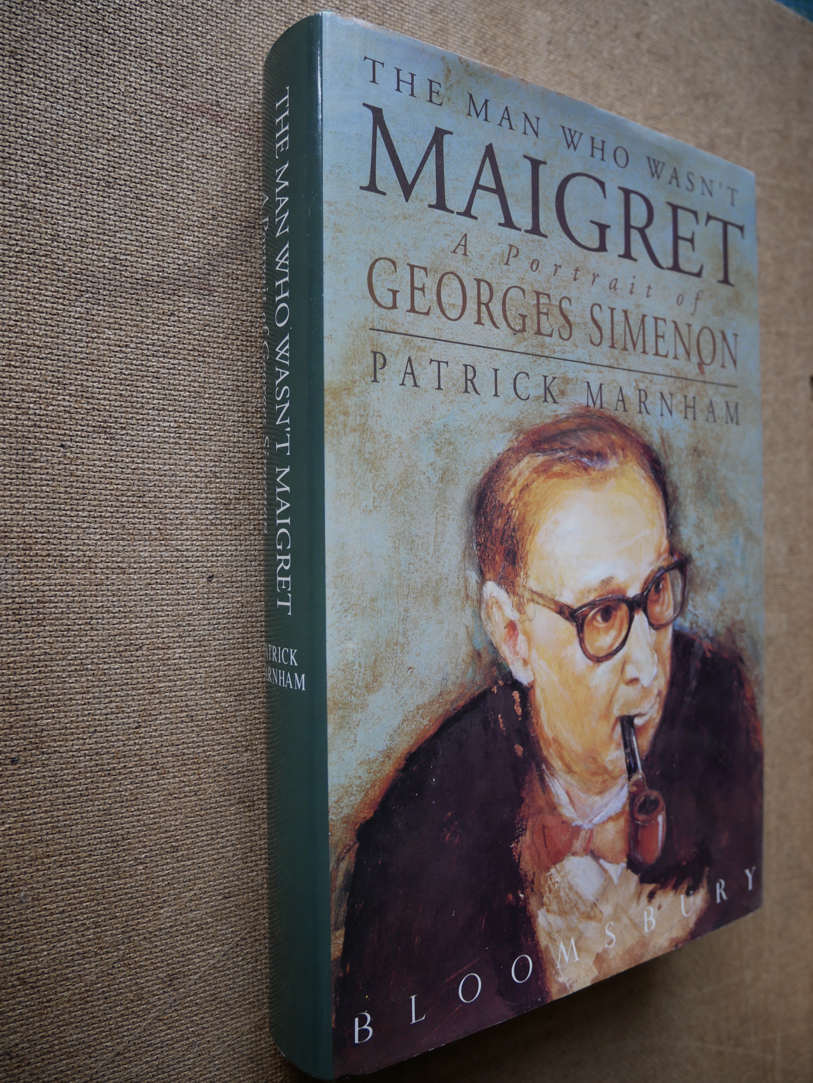 The Man Who Wasn't Maigret - A Portrait of Georges Simenon by Patrick ...