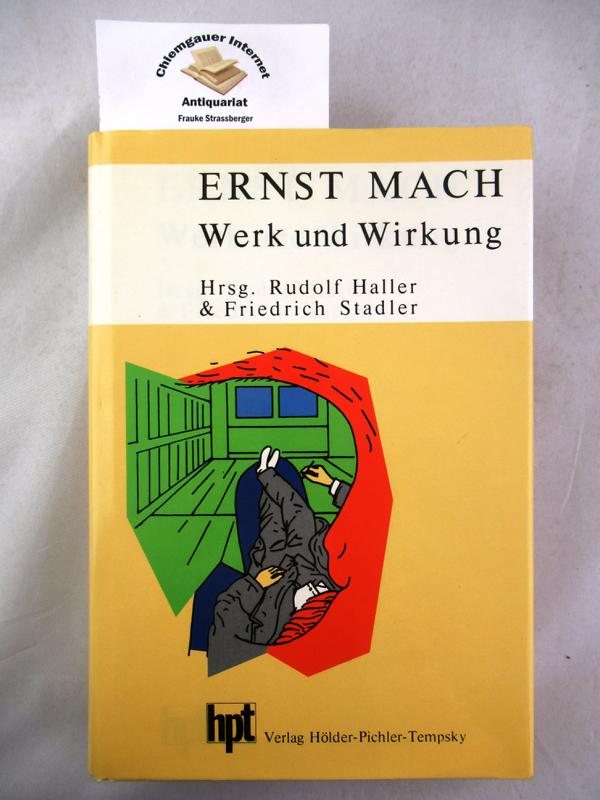 Ernst Mach - Werk und Wirkung. by Haller, Rudolf und Friedrich Stadler ...