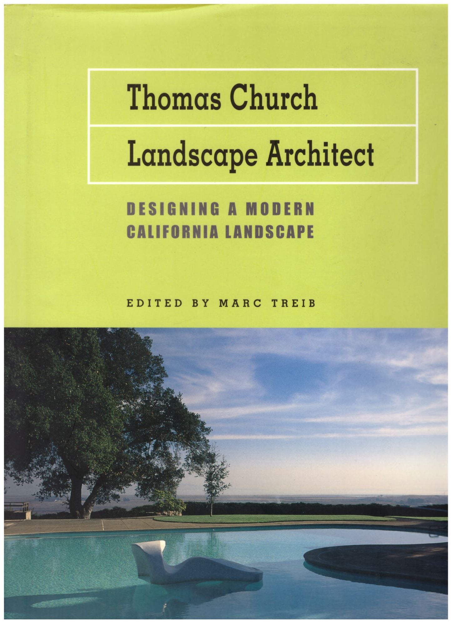 Thomas Church, Landscape Architect: Designing a Modern California ...