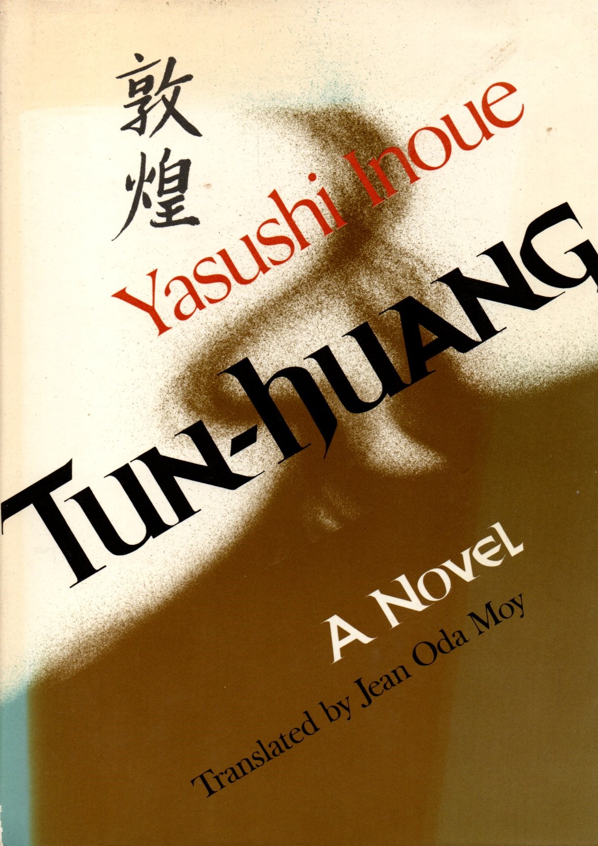 Tun-Huang by Yasushi Inoue: Très bon Couverture rigide (1978) 1ère Édition | JP Livres