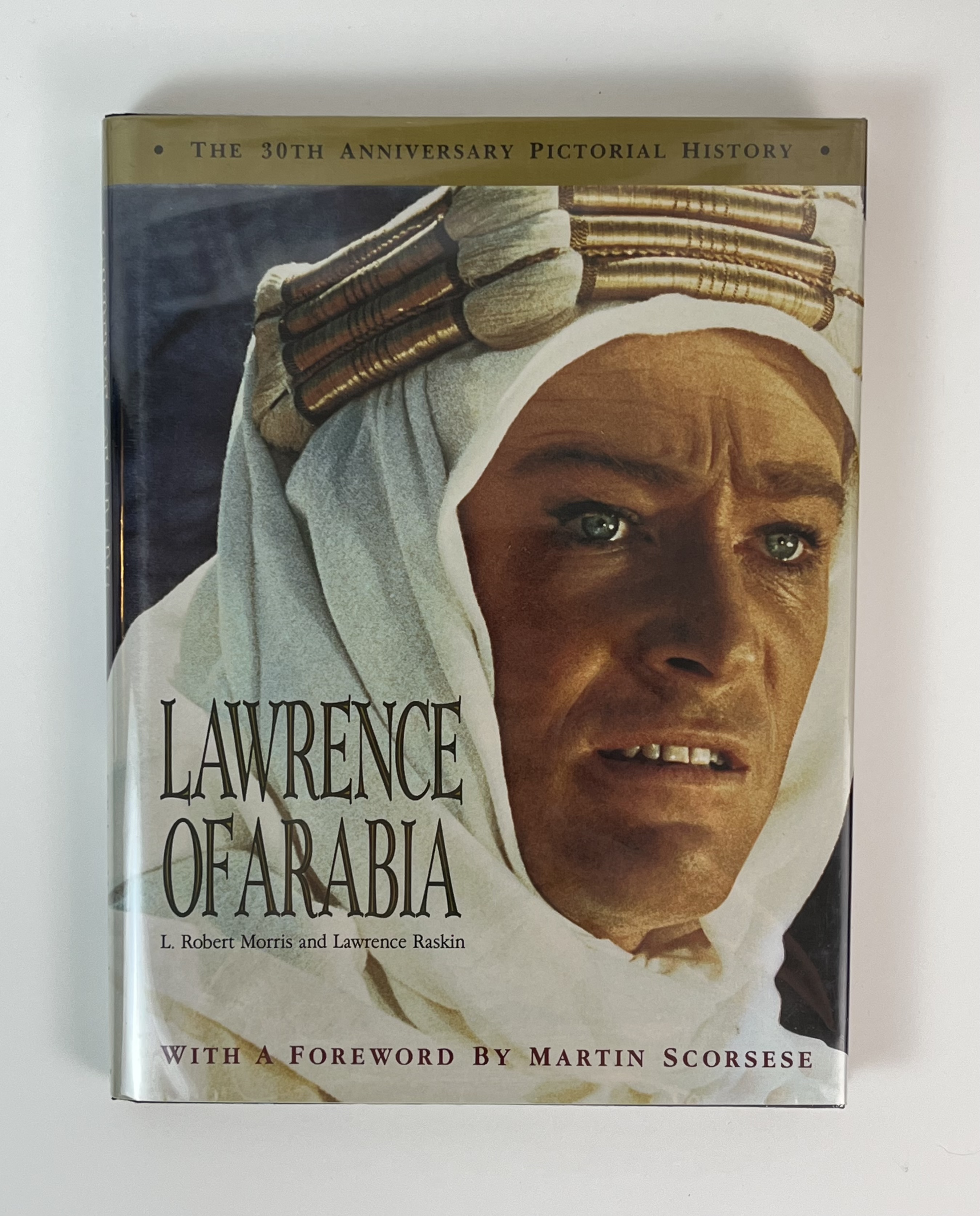 Lawrence of Arabia: The 30th Anniversary Pictorial History by L. Robert ...