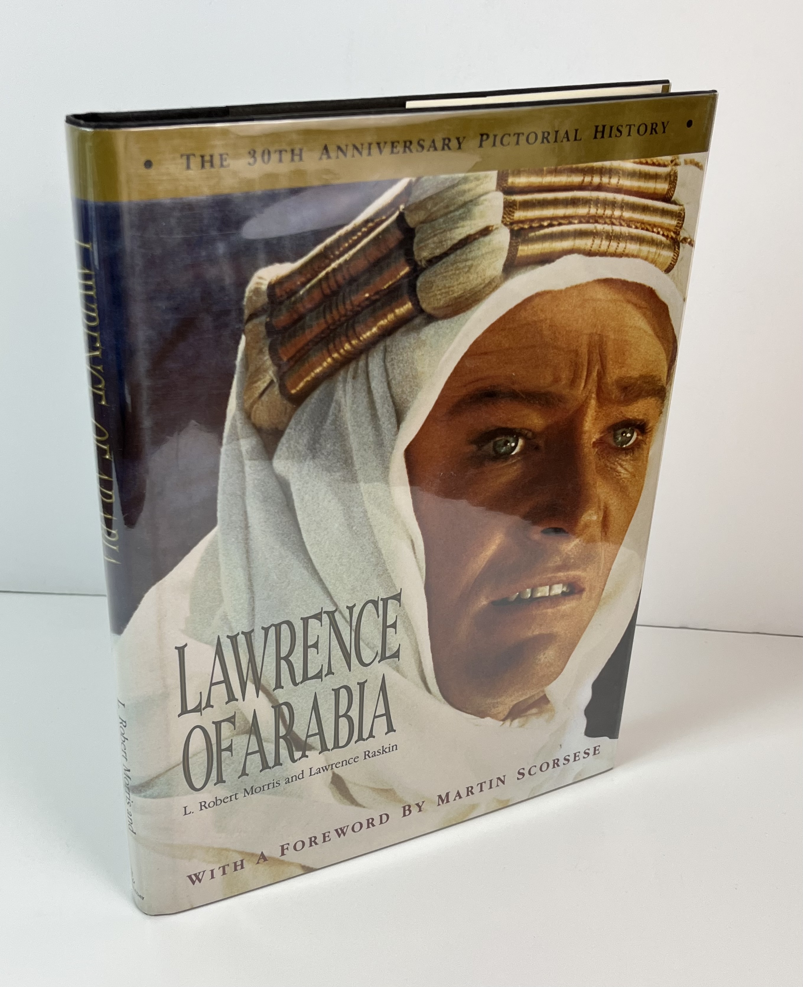 Lawrence of Arabia: The 30th Anniversary Pictorial History by L. Robert ...