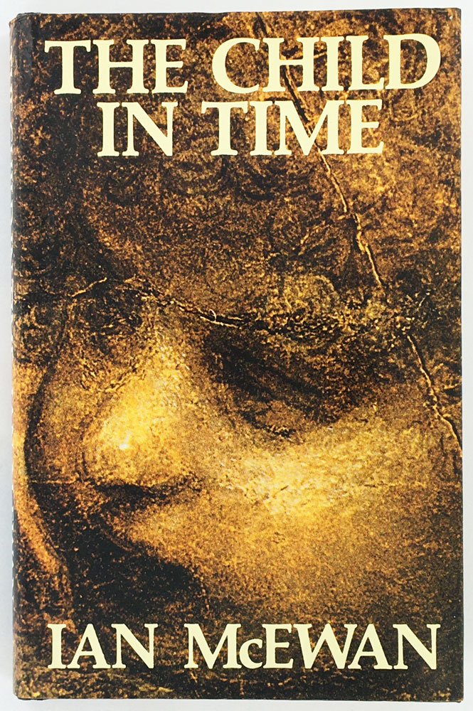 The Child in Time. von McEwan (Ian): (1987) | Blackwell's Rare Books ABA ILAB BA