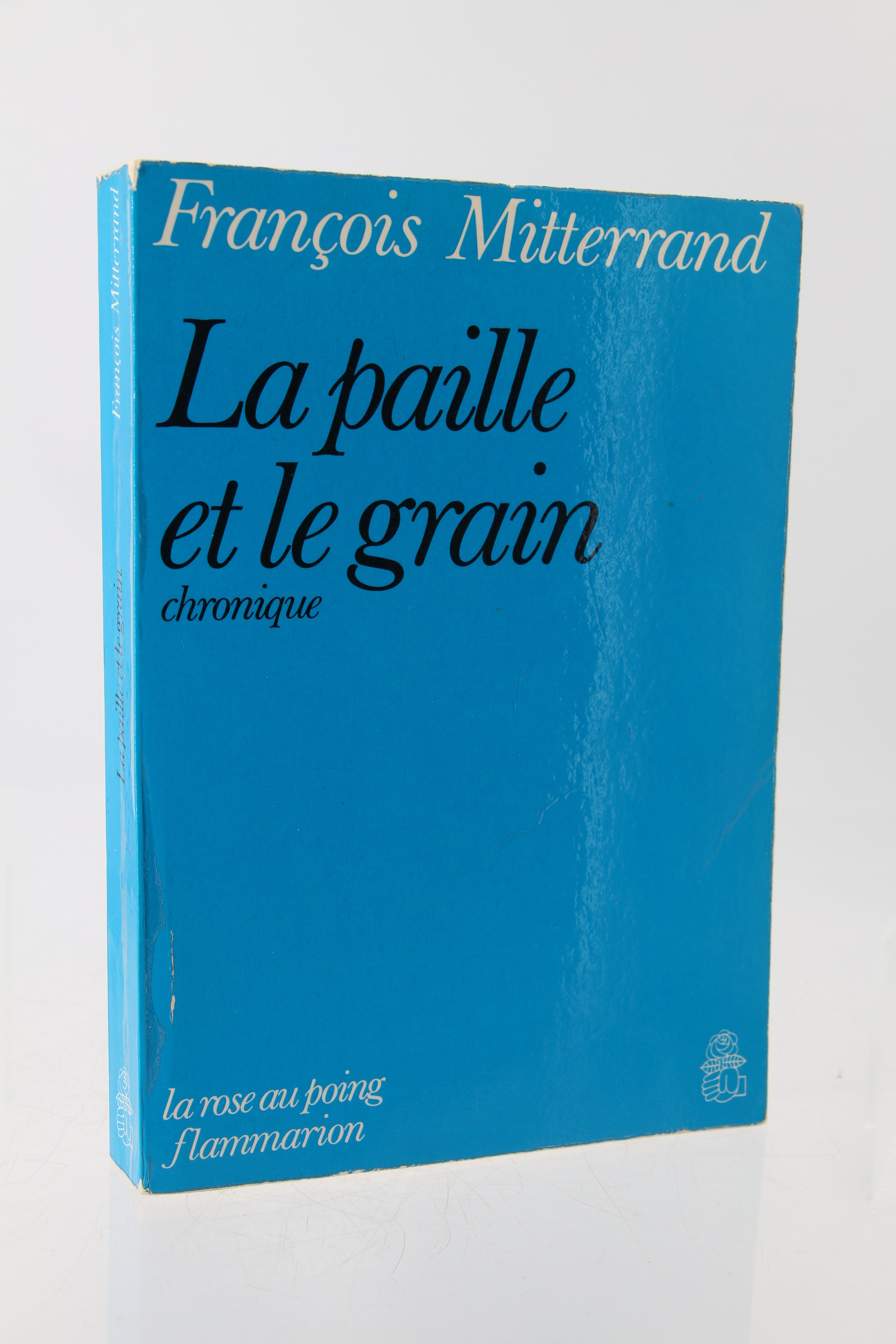 La paille et le grain von MITTERRAND François: couverture souple (1981 ...