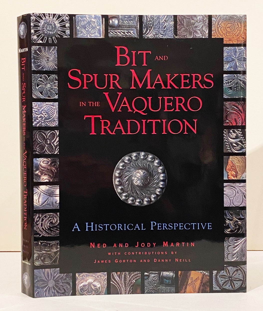 Bit and Spur Makers in the Vaquero Tradition: A Historical Perspective ...