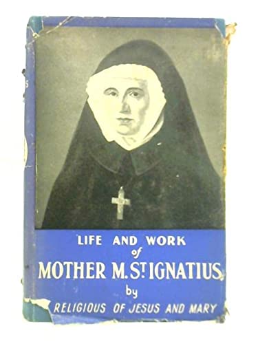 Life And Work Of Mother Mary Of St. Ignatius (Claudine Thevenet) 1774 ...